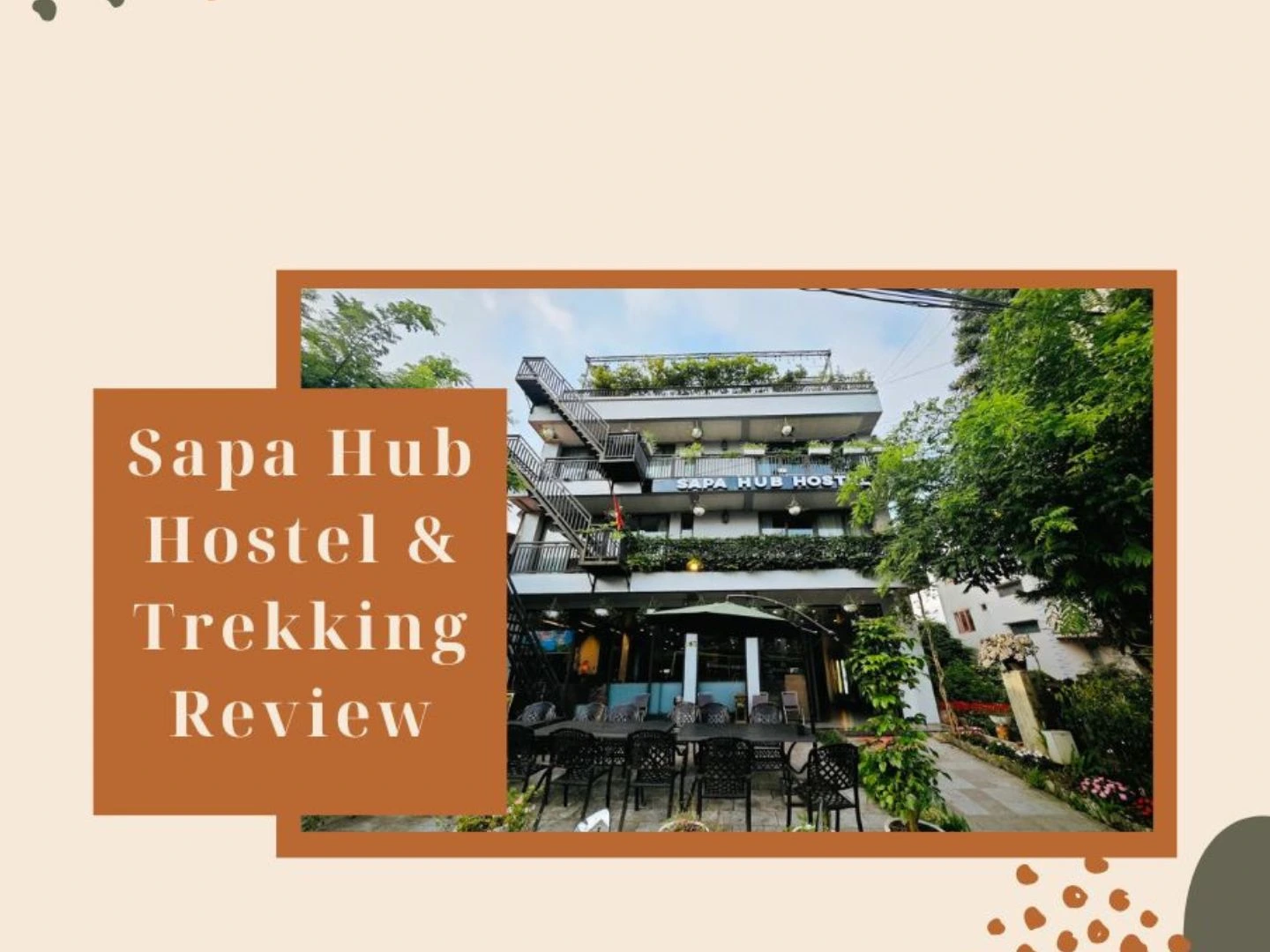 Sapa Hub Hostel & Trekking Review: Honest Stay Guide